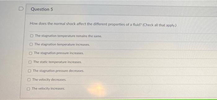 Solved D Question 5 How does the normal shock affect the | Chegg.com