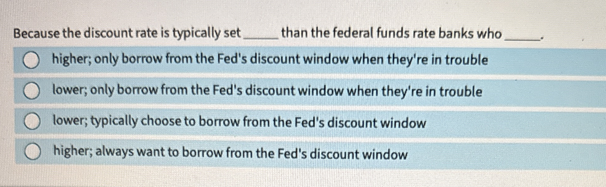 Solved Because the discount rate is typically set than the | Chegg.com