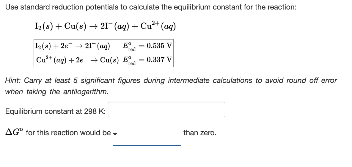 Solved Use standard reduction potentials to calculate the | Chegg.com