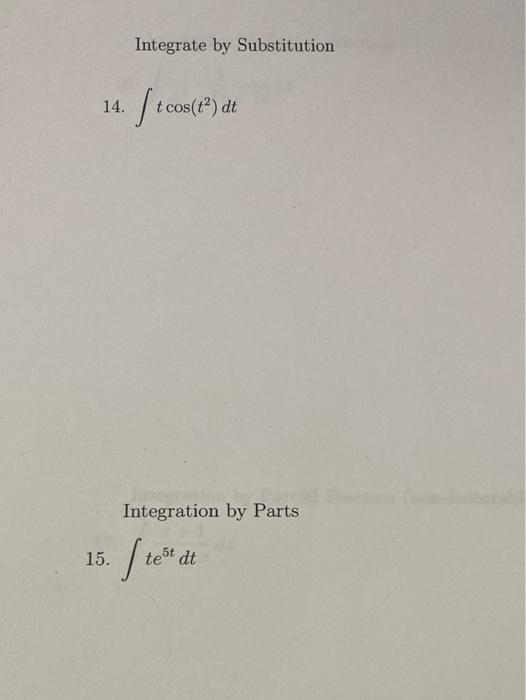Solved Integrate by Substitution 14. t cos(t) dt Integration | Chegg.com