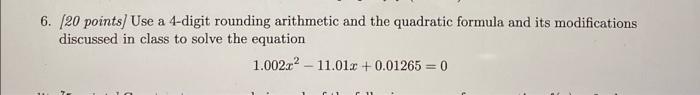 Solved 6. [20 points/Use a 4-digit rounding arithmetic and | Chegg.com