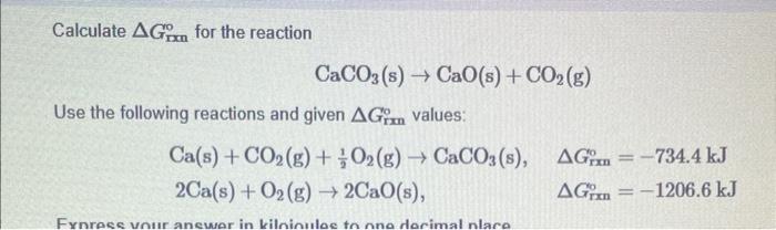 Solved Calculate ΔGrm∘ for the reaction CaCO3( | Chegg.com