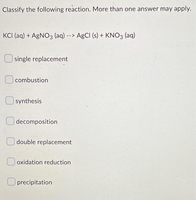 Solved Classify the following reaction. More than one answer | Chegg.com
