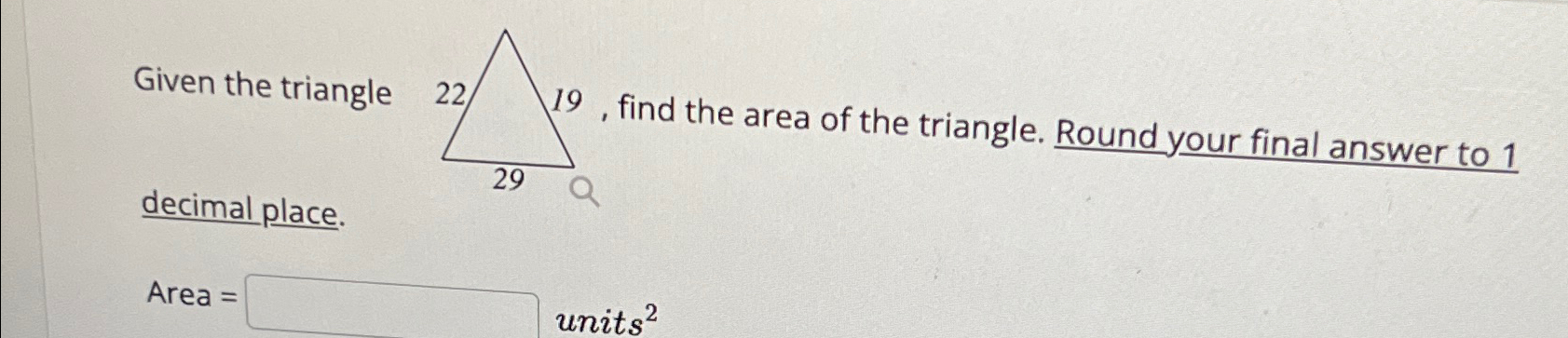Solved Given the triangle 19 , ﻿find the area of the | Chegg.com
