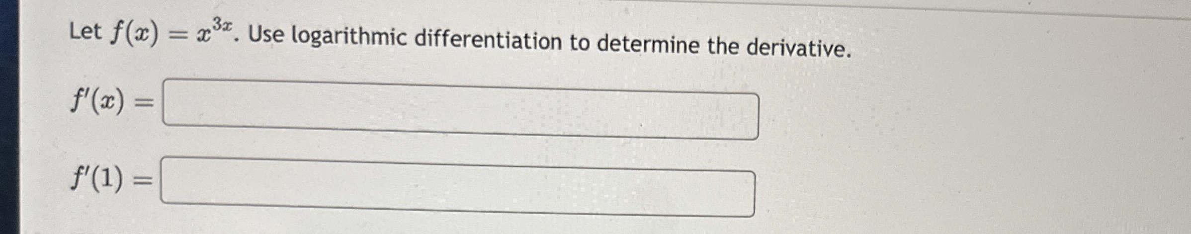 Solved Let f(x)=x3x. ﻿Use logarithmic differentiation to | Chegg.com