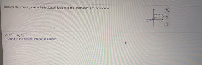 Solved Resolve the vector given in the indicated figure into | Chegg.com