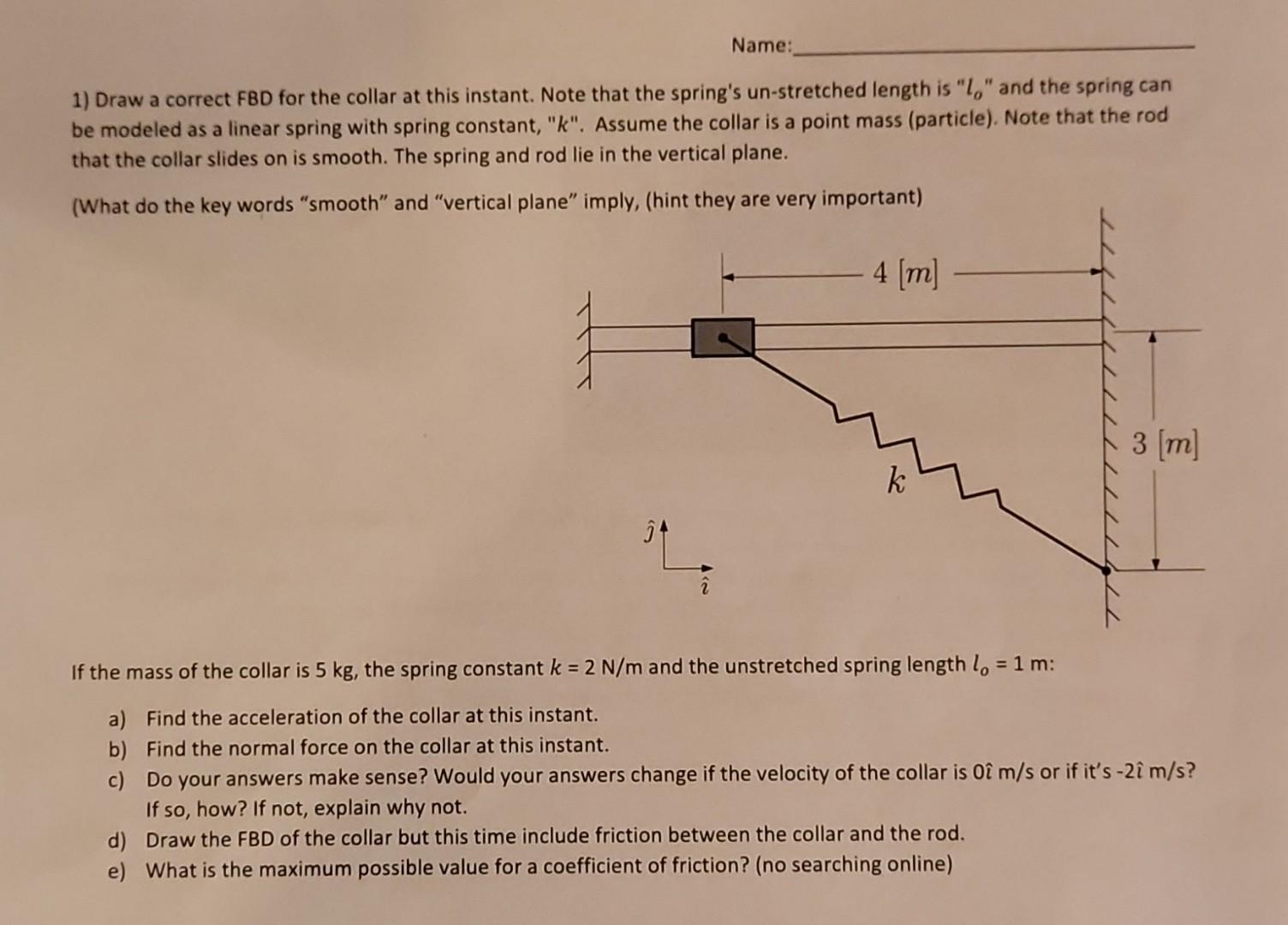 Solved 1) Draw a correct FBD for the collar at this instant. | Chegg.com