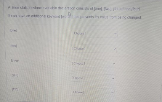 A (non-static) instance variable declaration consists | Chegg.com