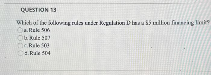 Solved Which of the following rules under Regulation D has a | Chegg.com