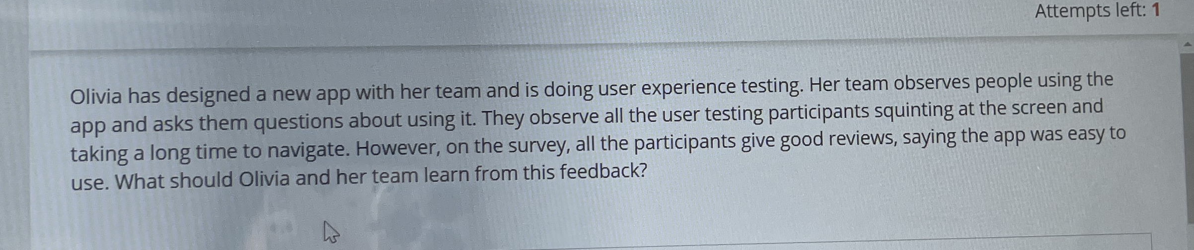 Solved Attempts left: 1Olivia has designed a new app with | Chegg.com