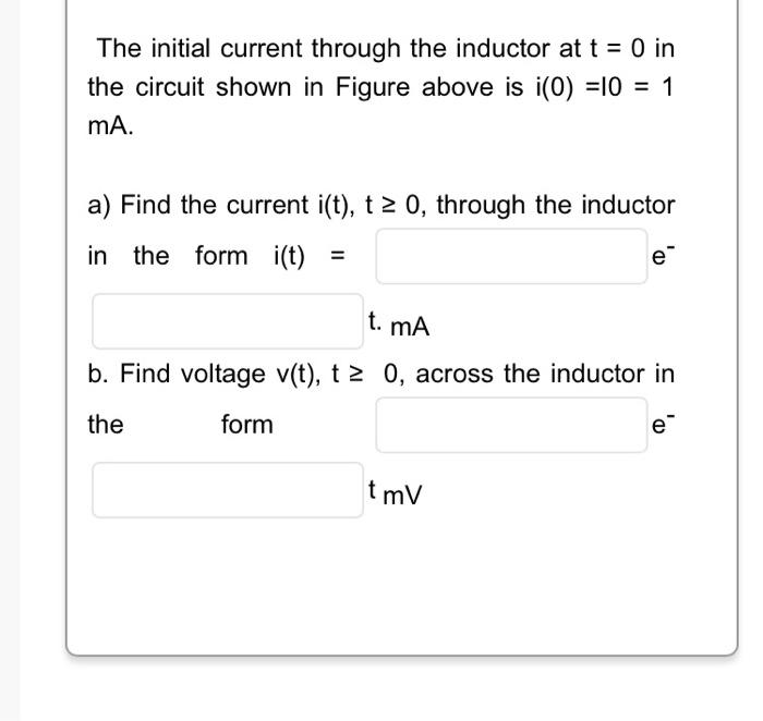 Solved The initial voltage across the capacitor at t=0 in | Chegg.com