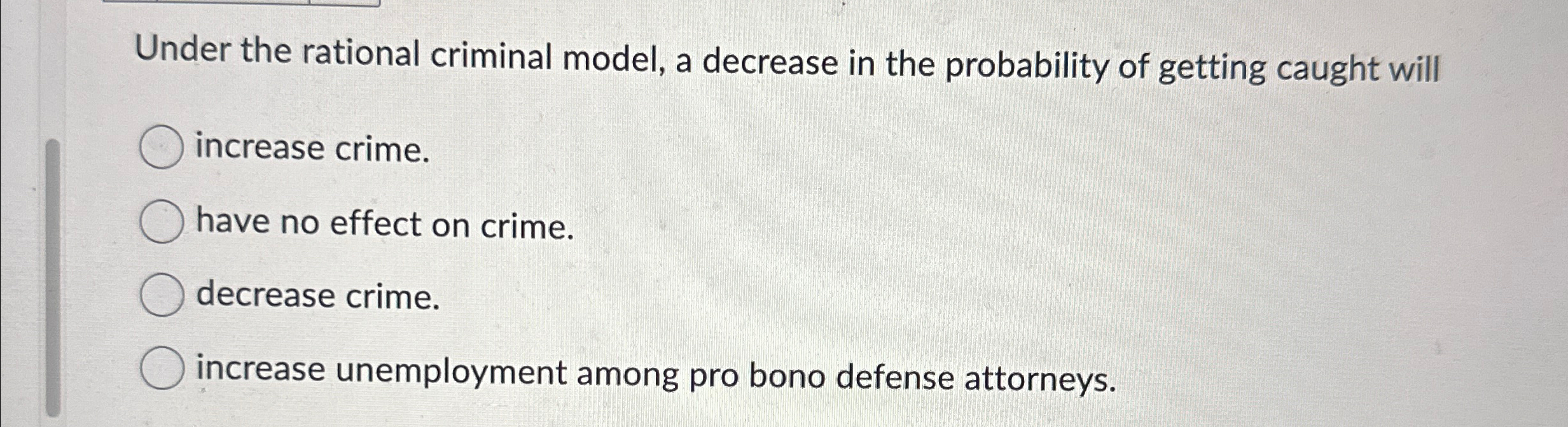 Solved Under the rational criminal model, a decrease in the | Chegg.com