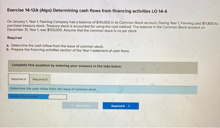 Solved Exercise 14-12A (Algo) Determining cash flows from | Chegg.com Solved Exercise 14-12A (Algo) Determining cash flows from | Chegg.com