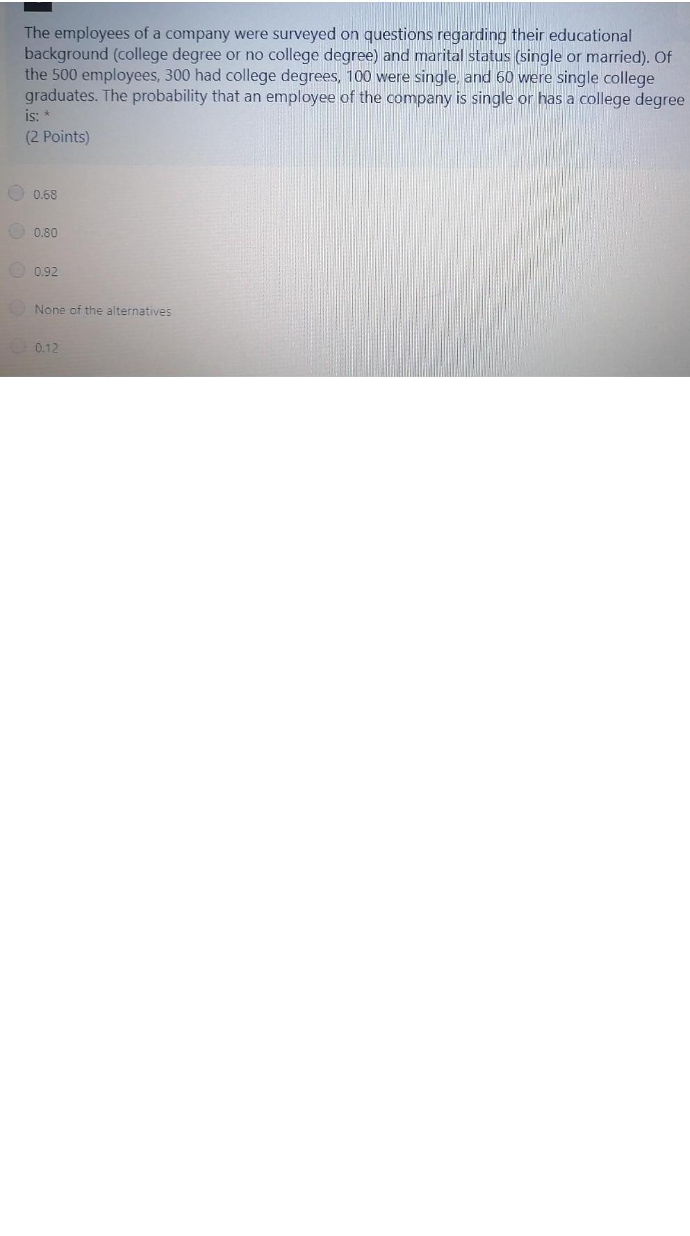 Solved The employees of a company were surveyed on questions | Chegg.com