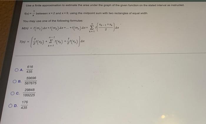 Solved Use A Finite Approximation To Estimate The Area Under