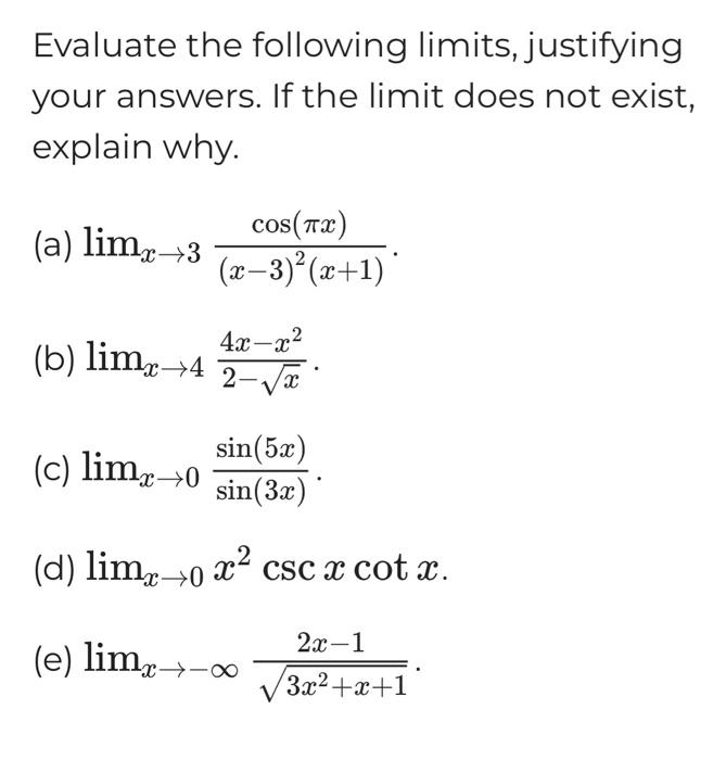 Solved Evaluate the following limits, justifying your | Chegg.com