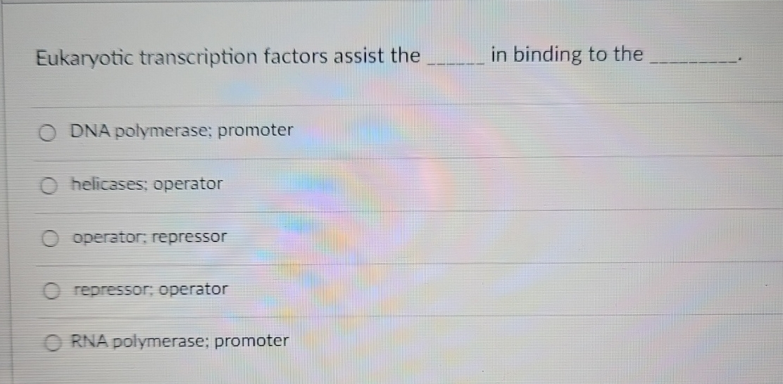 Solved Eukaryotic transcription factors assist the q, ﻿in | Chegg.com