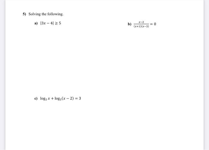 Solved 5) Solving the following. a) ∣3x−4∣≥5 b) | Chegg.com