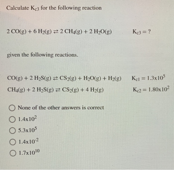 Solved Calculate Kc for the following reaction given the | Chegg.com