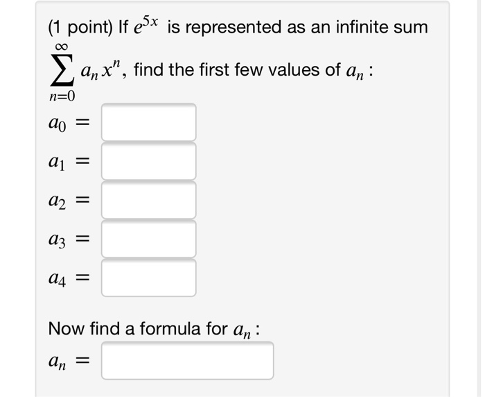Solved (1 point) For what values of x does the series n!(x – | Chegg.com