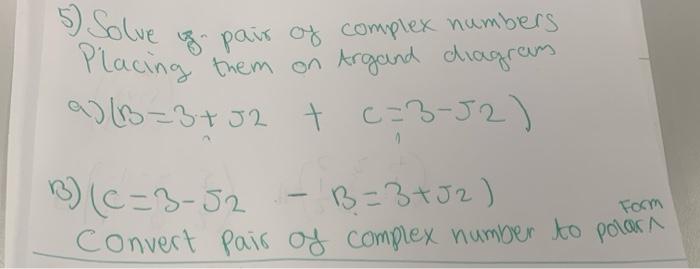 Solved 5) Solve y pair of complex numbers Placing them on | Chegg.com