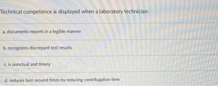 Solved Technical competence is displayed when a laboratory | Chegg.com