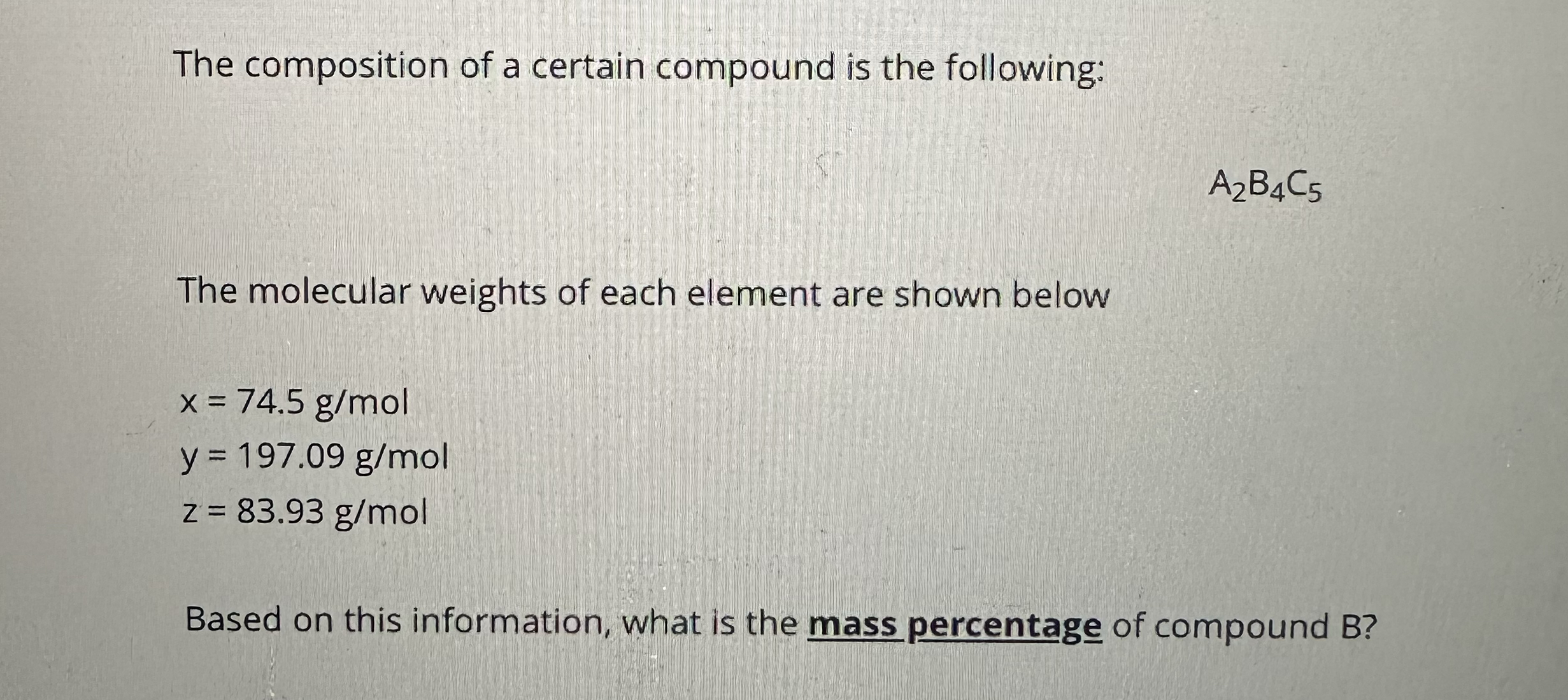 Solved The composition of a certain compound is the | Chegg.com