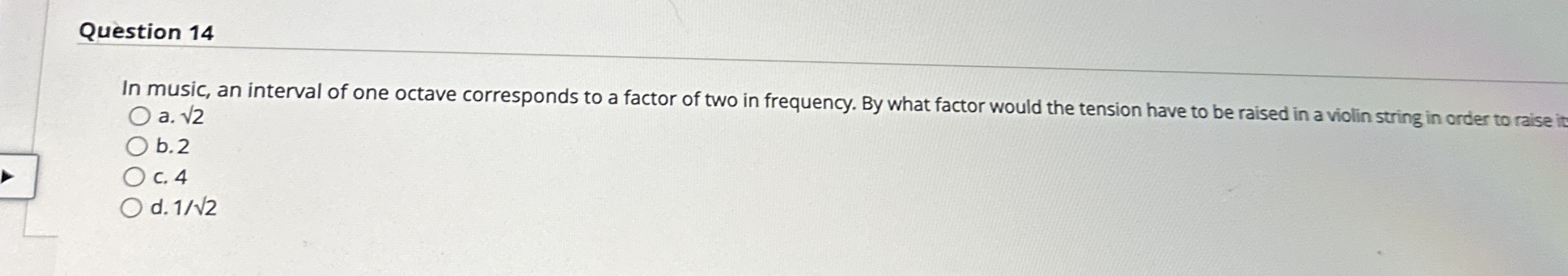 Solved Question 14In music, an interval of one octave | Chegg.com
