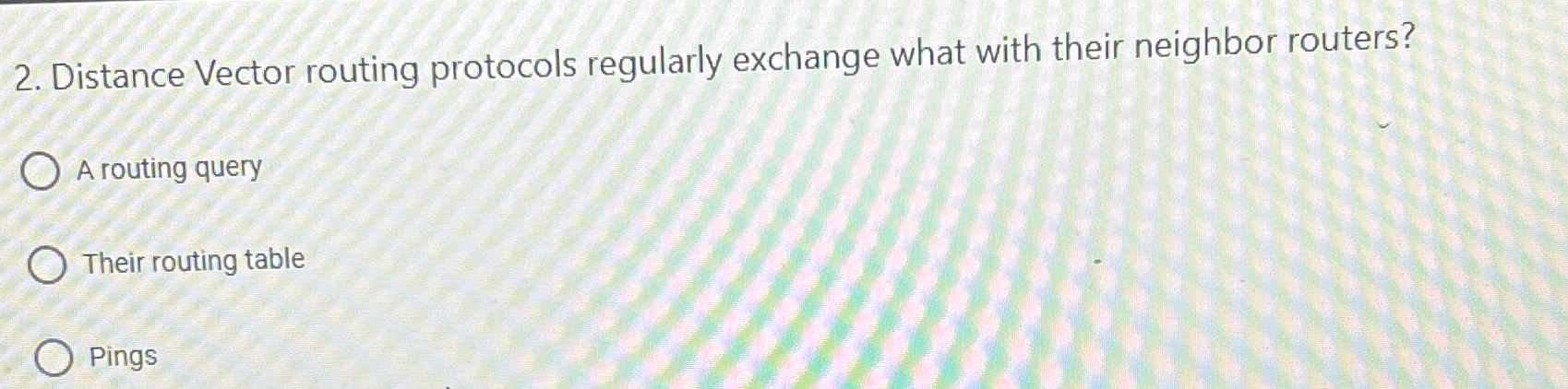 Solved Distance Vector routing protocols regularly exchange | Chegg.com