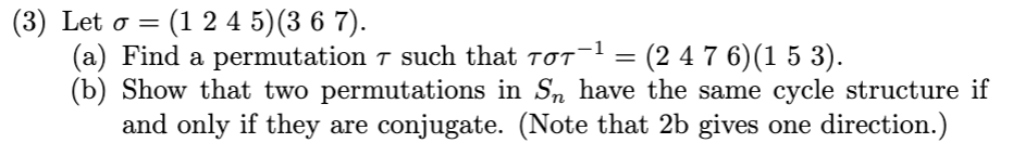 Solved (3) ﻿Let σ=(1245)(367).(a) ﻿Find a permutation τ | Chegg.com