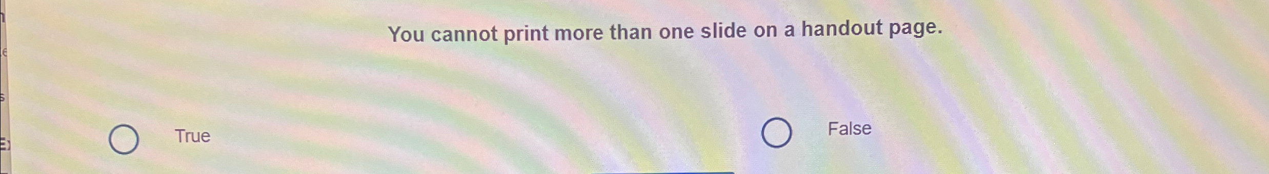 Solved You cannot print more than one slide on a handout | Chegg.com