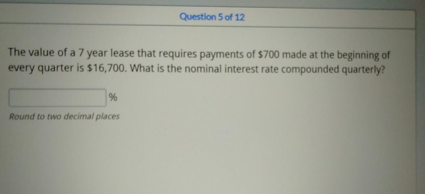 Solved Question 5 of 12 The value of a 7 year lease that | Chegg.com