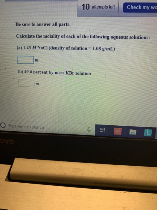 Solved Check my wo 10 attempts left Be sure to answer all | Chegg.com