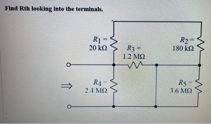 Solved Find Rth looking into the terminals. | Chegg.com