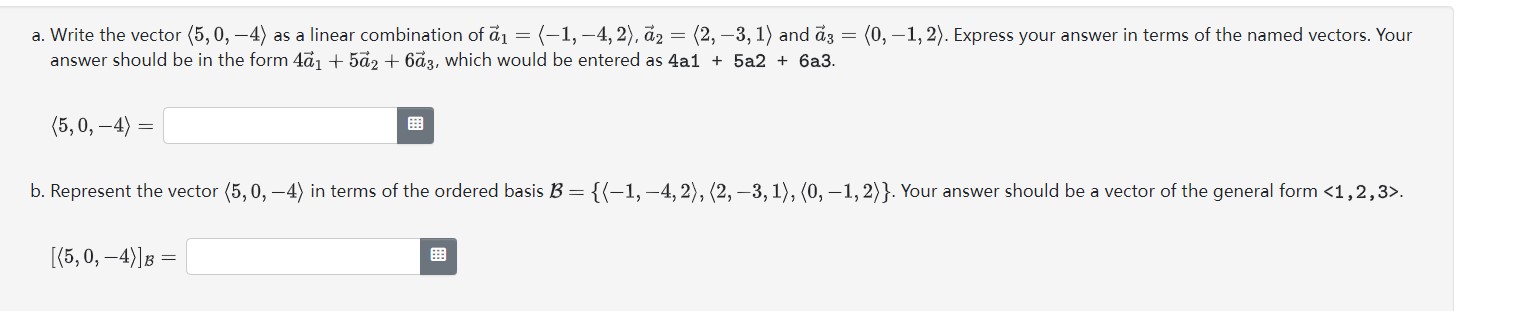 Solved a. ﻿Write the vector (:5,0,-4:) ﻿as a linear | Chegg.com