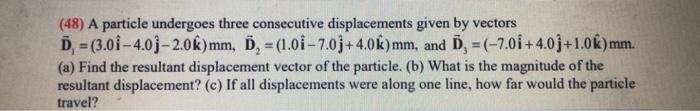 Solved (48) A particle undergoes three consecutive | Chegg.com