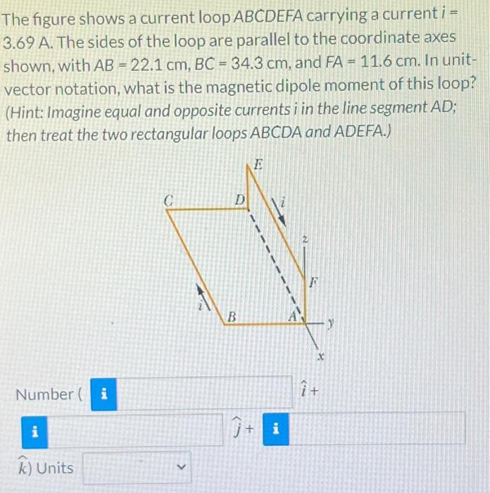 Solved The figure shows a current loop ABCDEFA carrying a | Chegg.com