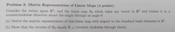 Solved Problem 3: Matrix Representation of Linear Maps (4 | Chegg.com