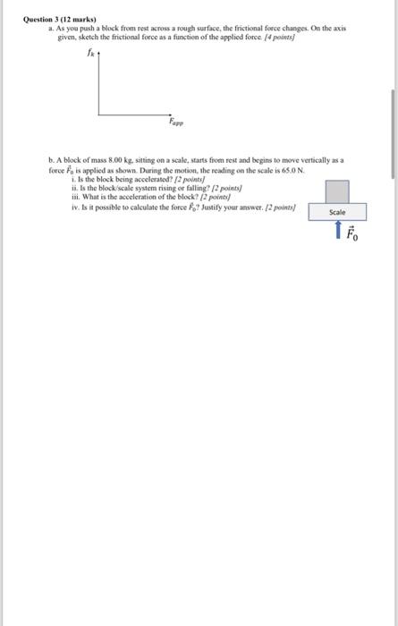 Solved Question 3 (12 marks) a. As you push a block from | Chegg.com