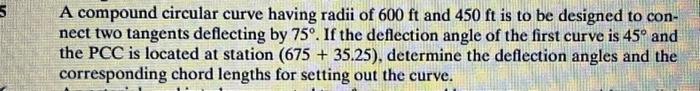 Solved 15-15 A compound circular curve having radii of 600 | Chegg.com