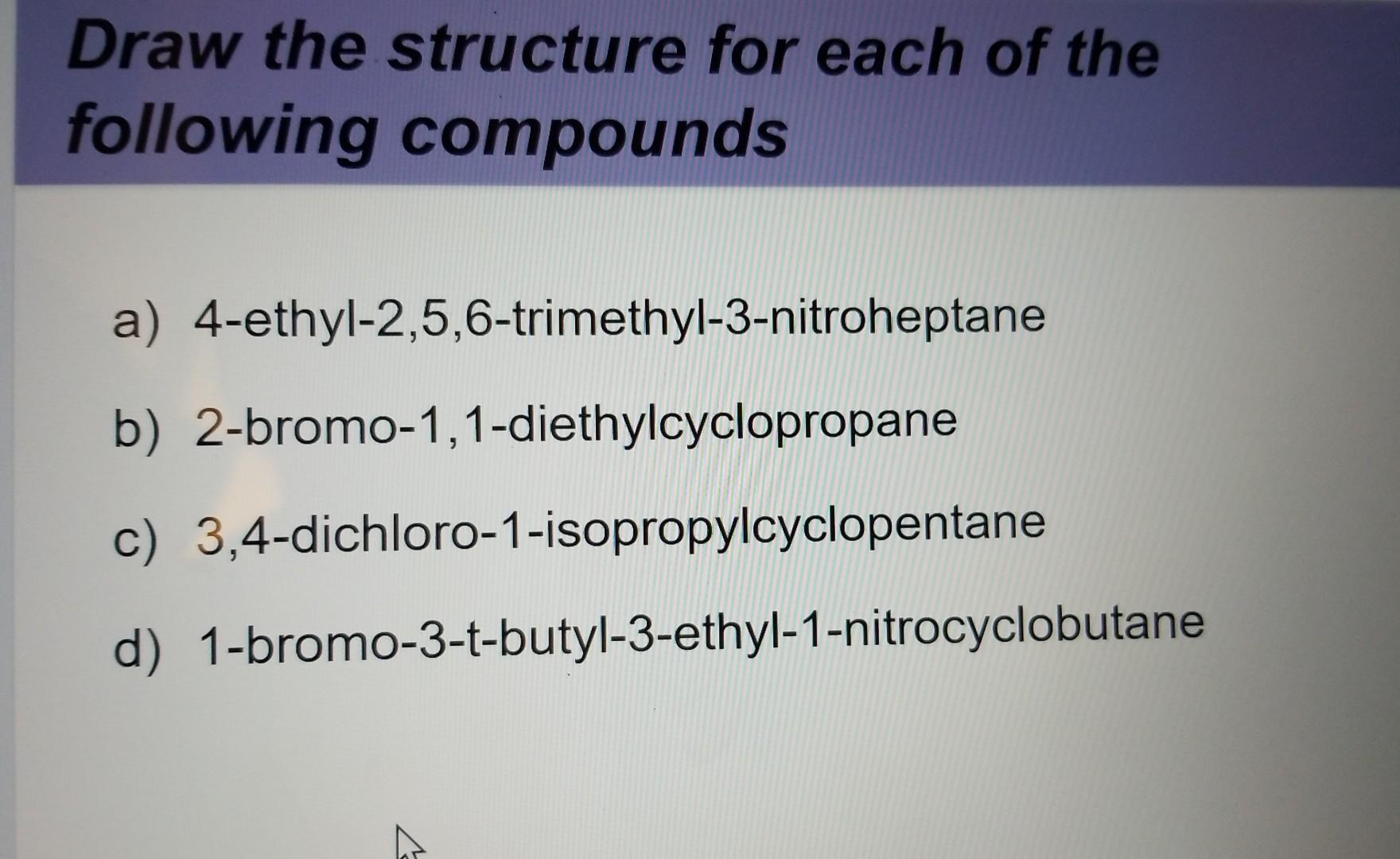 Solved Draw the structure for each of the following | Chegg.com