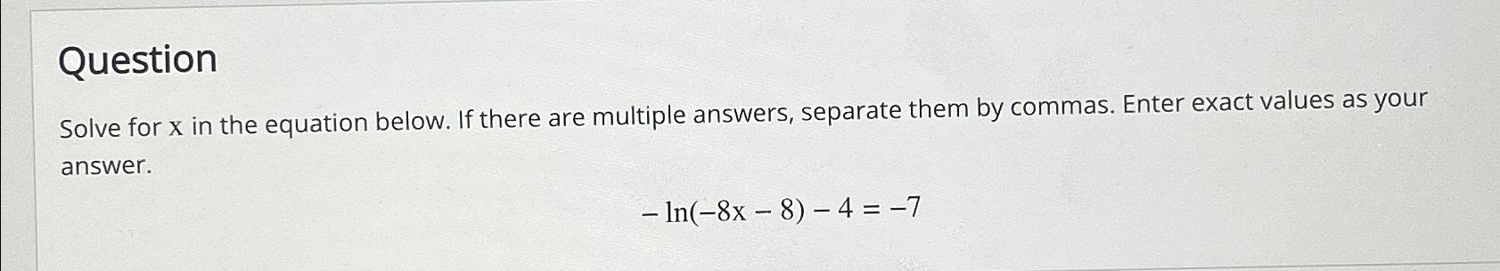 Solved QuestionSolve for x ﻿in the equation below. If there | Chegg.com