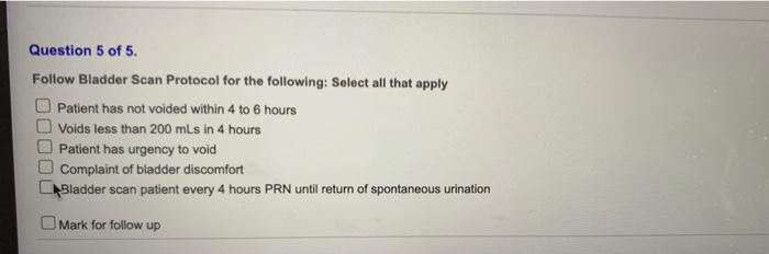 Solved Question 5 of 5. Follow Bladder Scan Protocol for the | Chegg.com