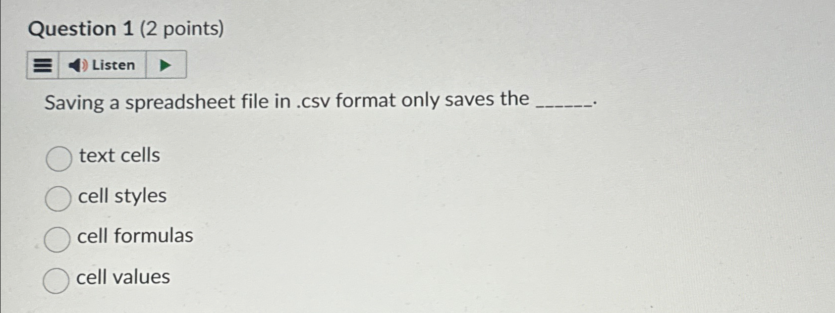 Solved Question 1 (2 ﻿points)ListenSaving a spreadsheet file | Chegg.com