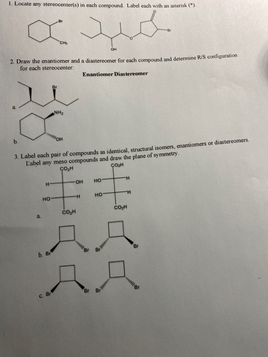 Solved 1. Locate any stereocenter(s) in each compound. Label | Chegg.com