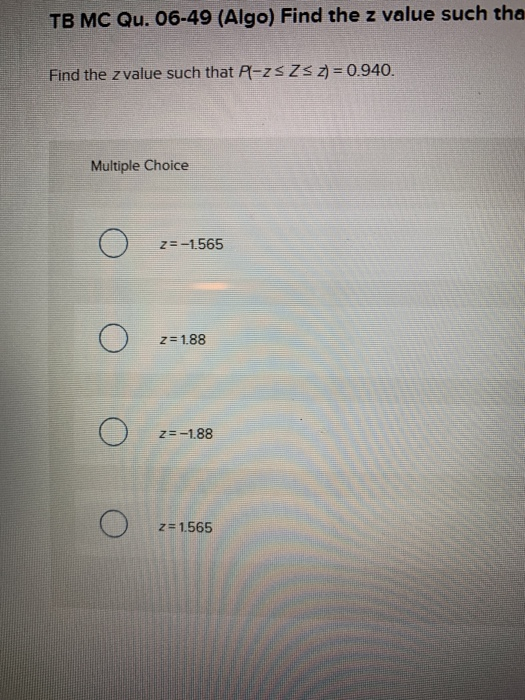 Solved TB MC Qu. 06-49 (Algo) Find the z value such tha Find | Chegg.com
