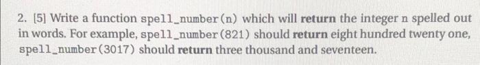 Solved 2. [5] Write a function spell_number(n) which will | Chegg.com