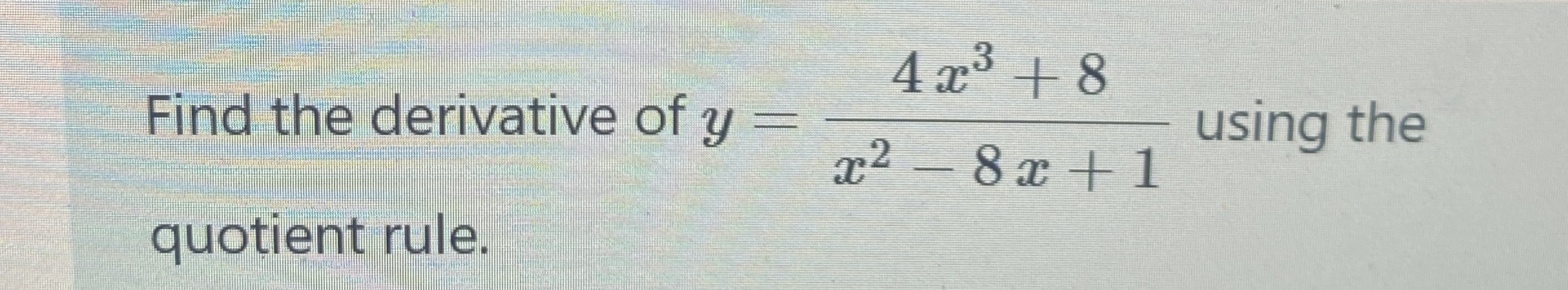 Solved Find the derivative of y=4x3+8x2-8x+1 ﻿using | Chegg.com