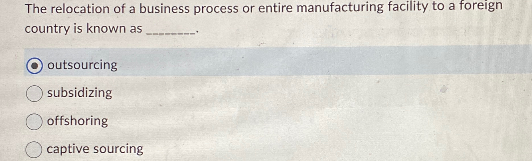 Solved The relocation of a business process or entire | Chegg.com