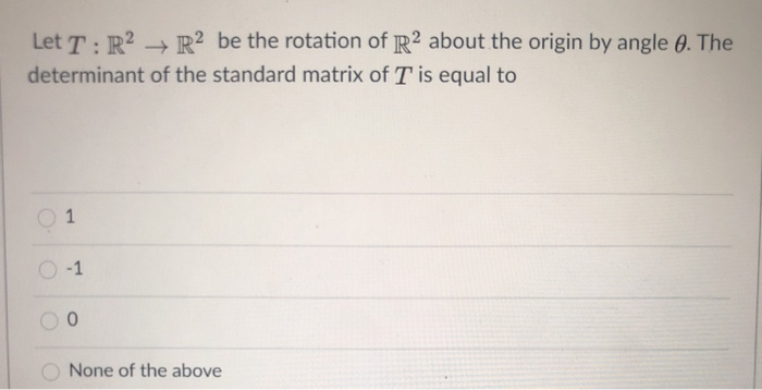 Solved Let T: R2 + R2 be the rotation of R2 about the origin | Chegg.com